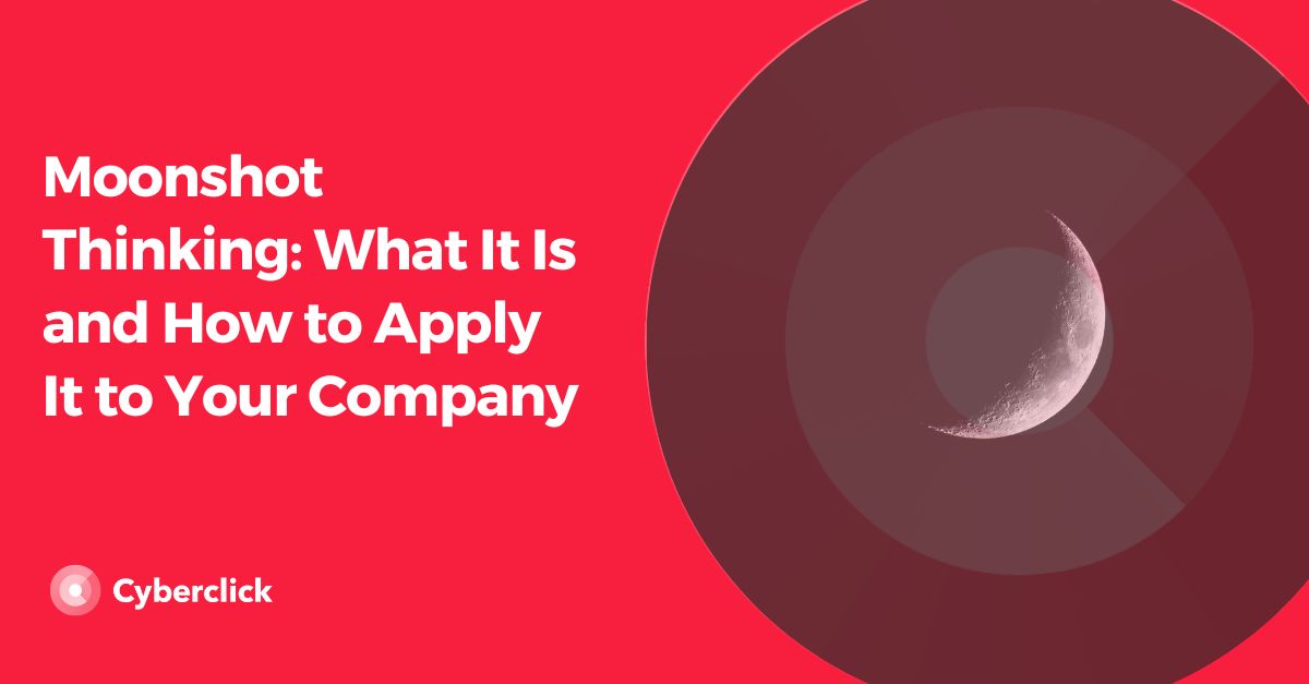 Moonshot Thinking: What It Is and How to Apply It to Your Company